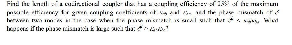 Solved Find the length of a codirectional coupler that has a | Chegg.com