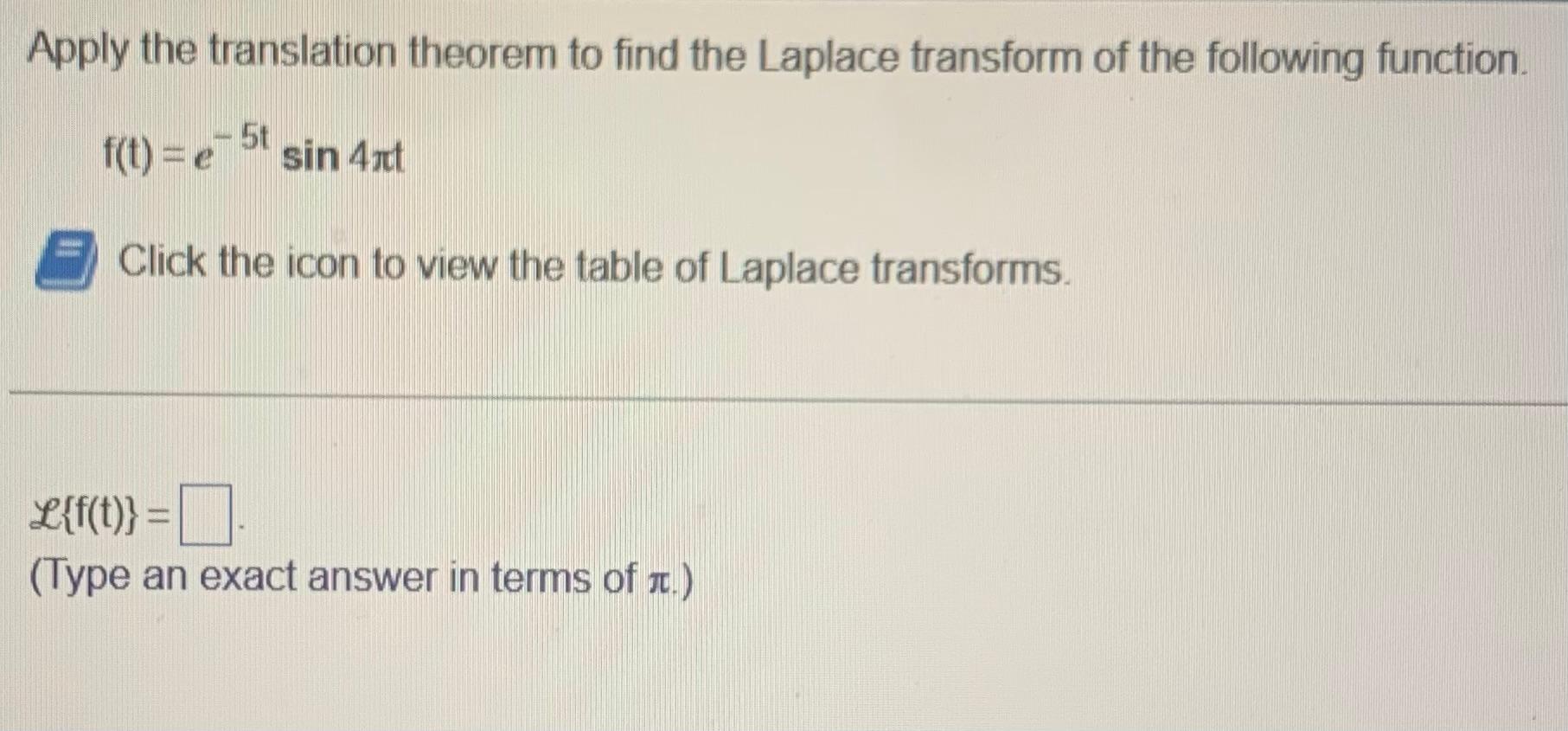Solved Apply the translation theorem to find the Laplace | Chegg.com
