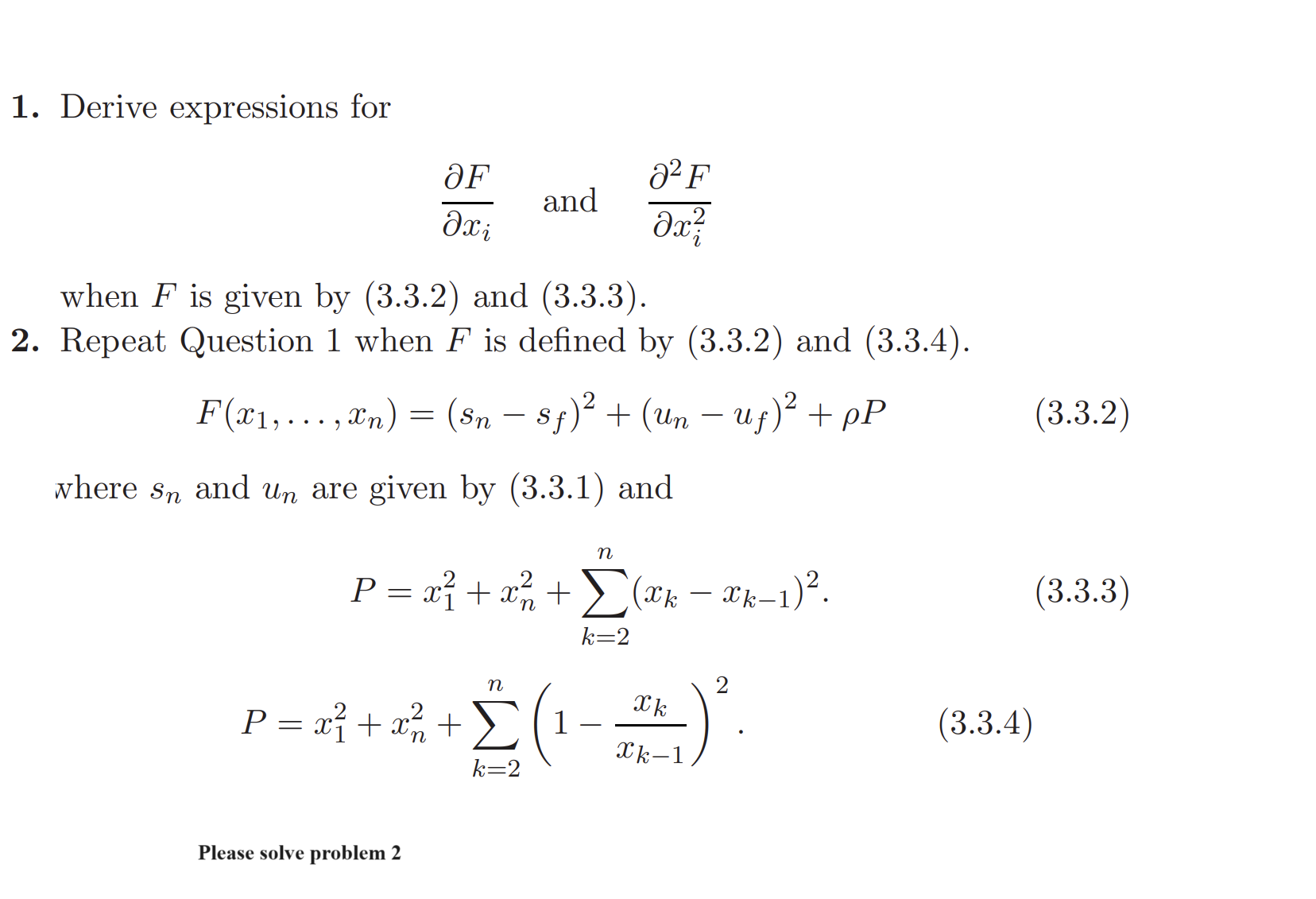 1. Derive expressions for ∂xi∂F and ∂xi2∂2F when F is | Chegg.com