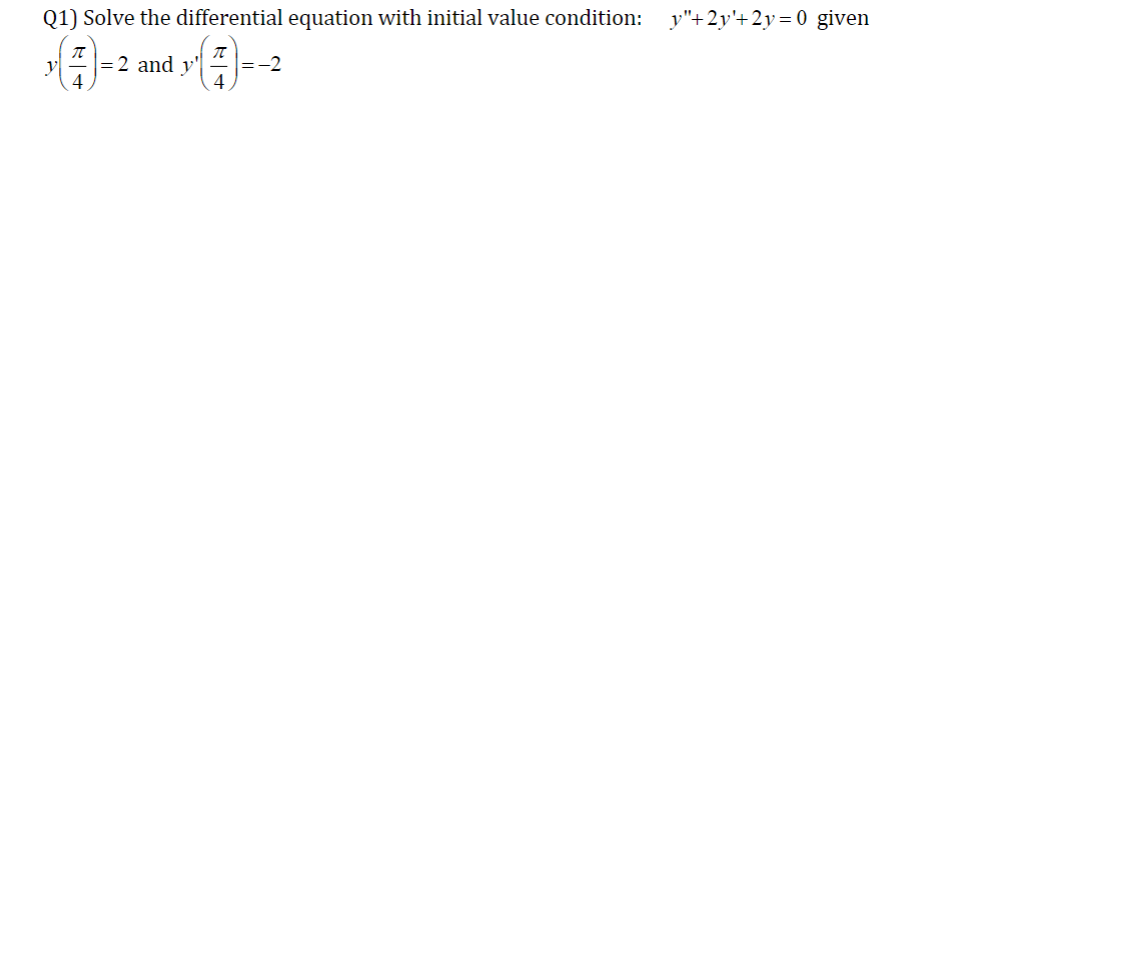 Solved Q1) Solve the differential equation with initial | Chegg.com