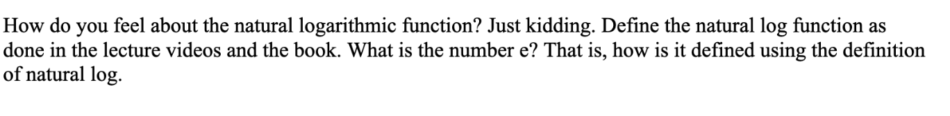 Solved How Do You Feel About The Natural Logarithmic 