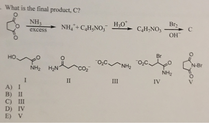 Solved What is the final product, C? NH3 excess H30 OH Br | Chegg.com