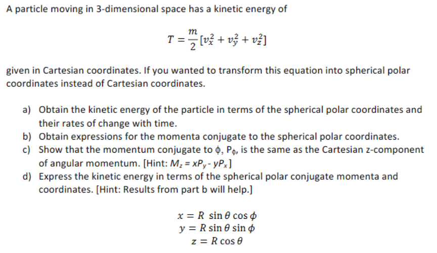 Solved A particle moving in 3-dimensional space has a | Chegg.com
