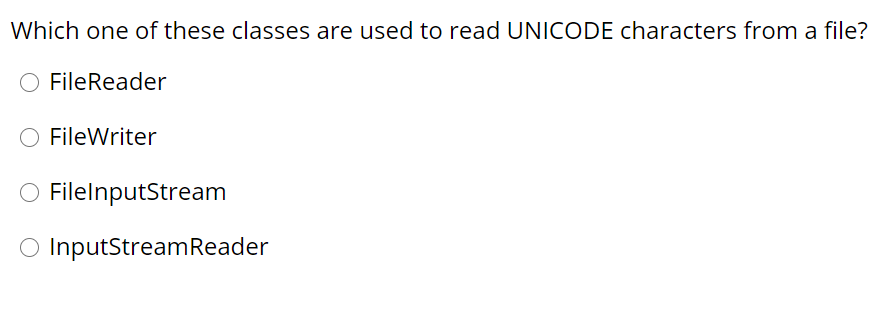 Solved Which one of these classes are used to read UNICODE | Chegg.com