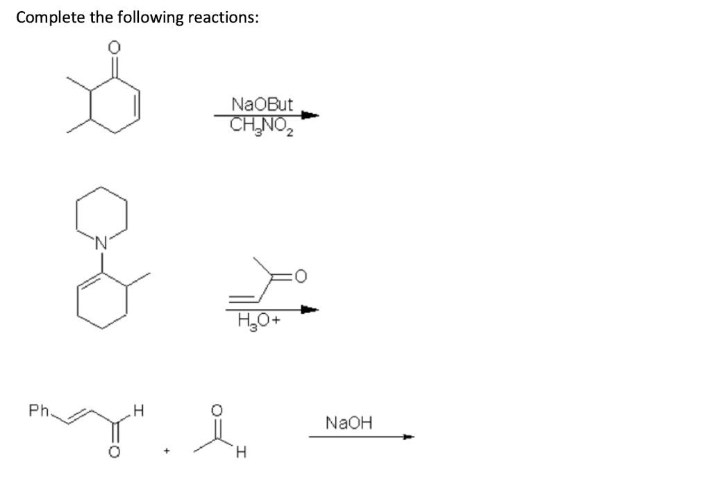 Solved Complete the following reactions: NaOBut CH NO2 H30+ | Chegg.com