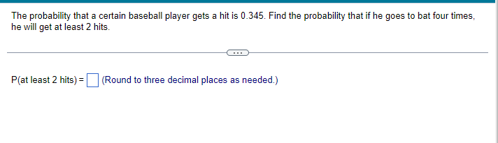 Solved The probability that a certain baseball player gets a | Chegg.com