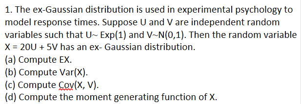 Solved 1. The ex-Gaussian distribution is used in | Chegg.com