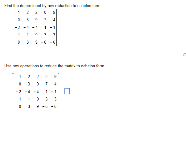 Solved Find the determinant by row reduction to echelon | Chegg.com