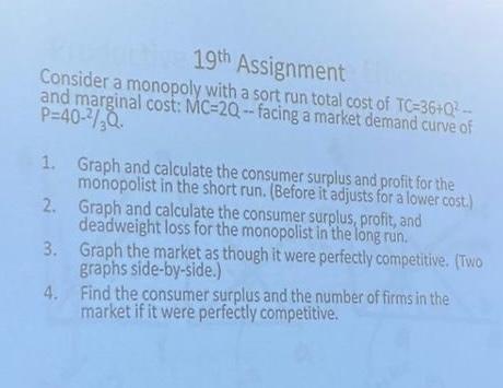 Solved 19th Assignment Consider a monopoly with a sort run | Chegg.com