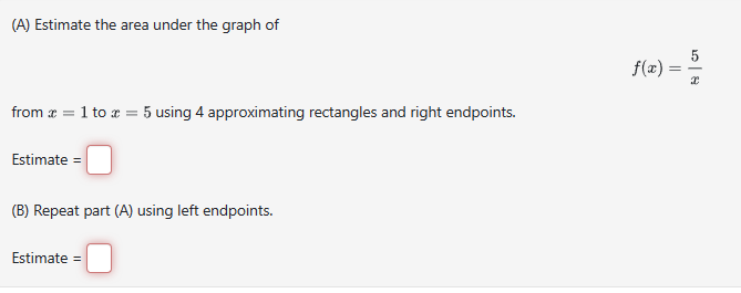 Solved (A) Estimate the area under the graph of f(x)=x5 from | Chegg.com