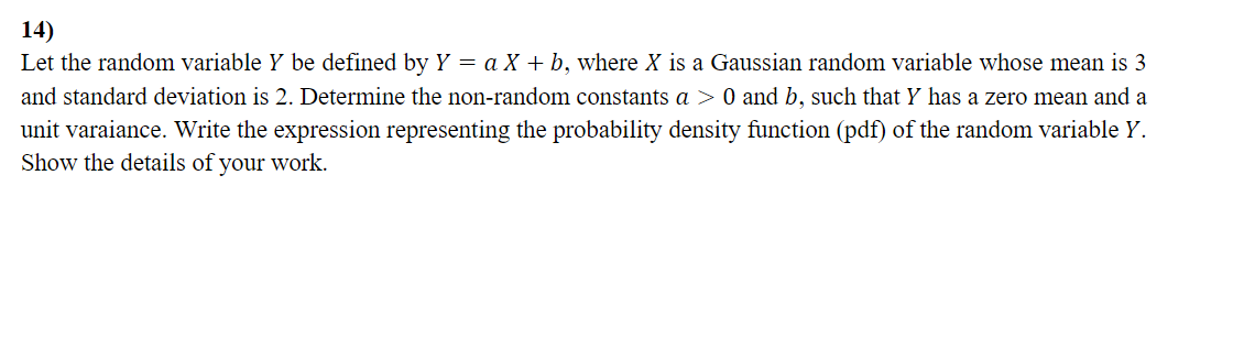 Solved 14) Let the random variable Y be defined by Y = a X + | Chegg.com