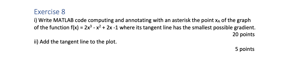 Solved Exercise 8 i) Write MATLAB code computing and | Chegg.com