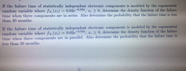 Solved If the failure time of statistically independent | Chegg.com