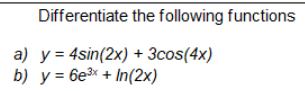 Solved Differentiate the following functions | Chegg.com