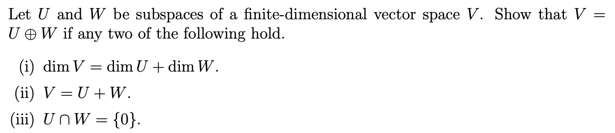 Solved Let U and W be subspaces of a finite-dimensional | Chegg.com