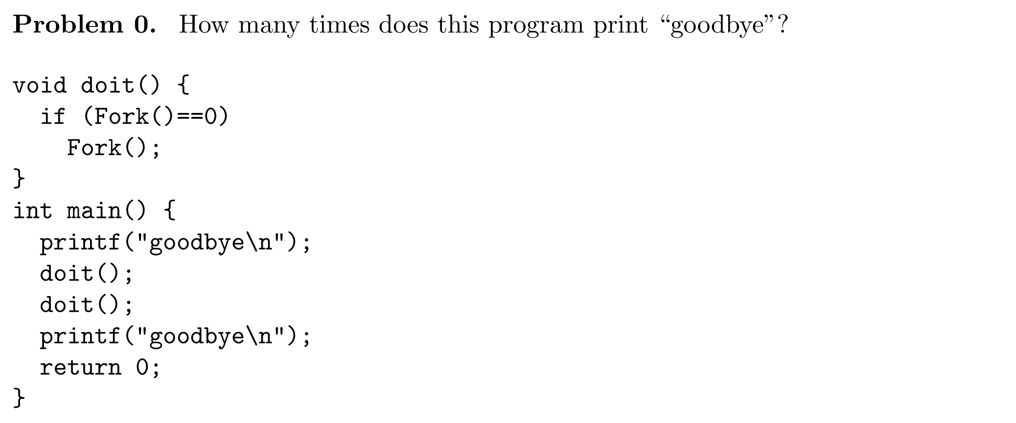 Solved Problem 0. How many times does this program print | Chegg.com