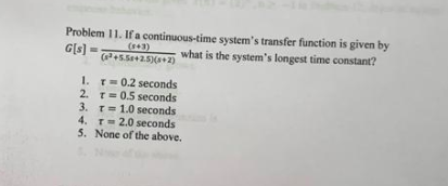 Solved Problem 11. If a continuous-time system's transfer | Chegg.com