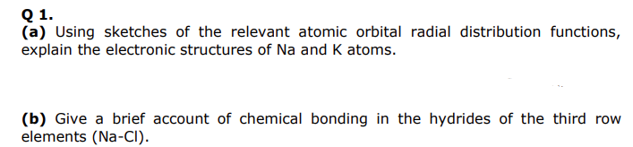 Solved Q 1. (a) Using sketches of the relevant atomic | Chegg.com