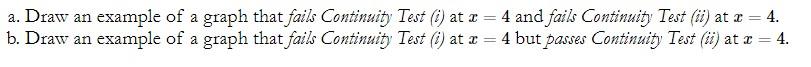 Solved a. Draw an example of a graph that fails Continuity | Chegg.com