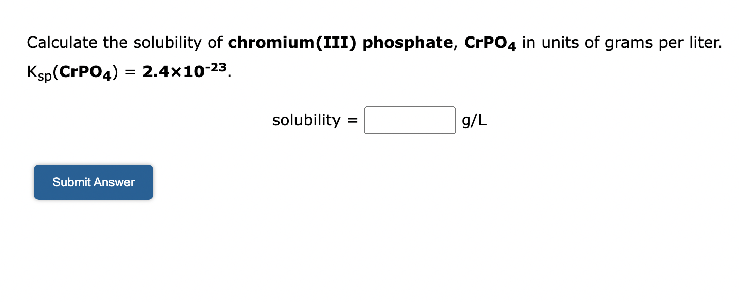 Solved Calculate the solubility of chromium(III) phosphate, | Chegg.com