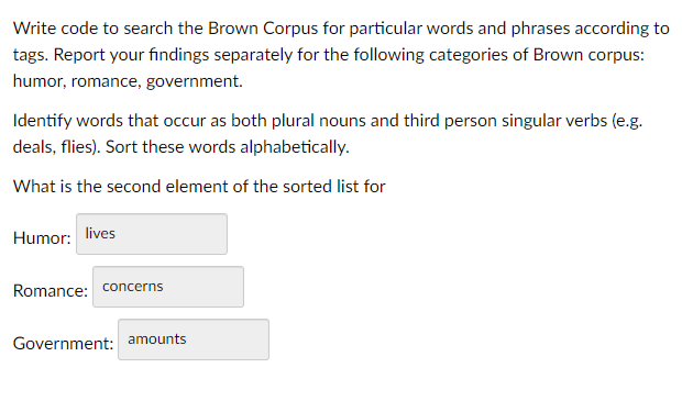 Solved Write code to search the Brown Corpus for particular | Chegg.com