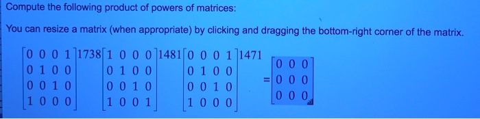 Solved Compute the following product of powers of matrices: | Chegg.com