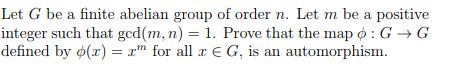 Solved Let G be a finite abelian group of order n. Let m be | Chegg.com