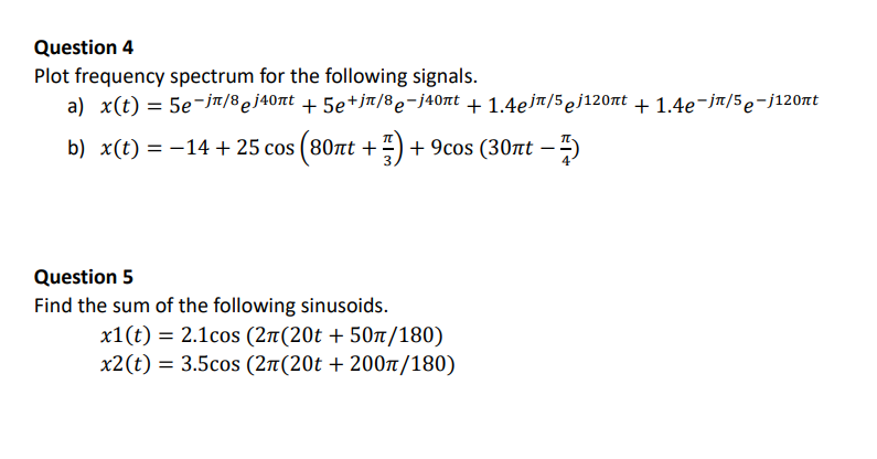 Solved Question 4 Plot frequency spectrum for the following | Chegg.com