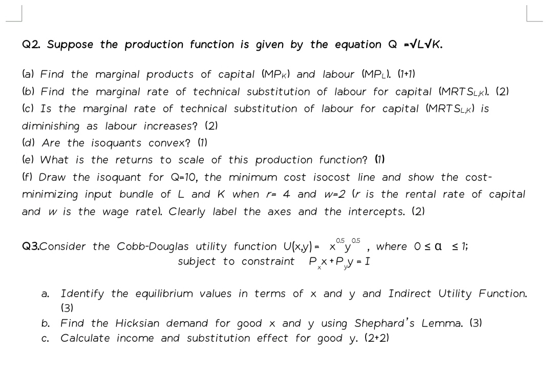 Solved Q2. Suppose the production function is given by the | Chegg.com