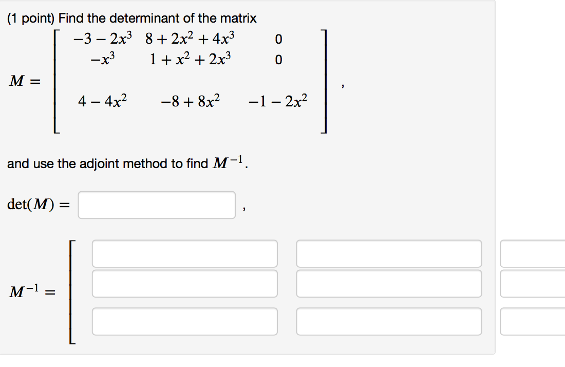 Solved 1 Point Find The Determinant Of The Matrix 3 2x3