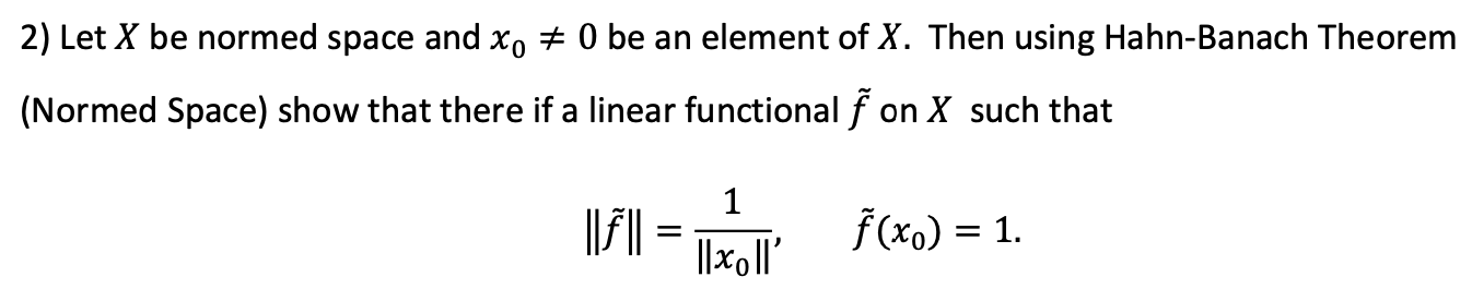 Solved 2) Let X be normed space and xo + 0 be an element of | Chegg.com