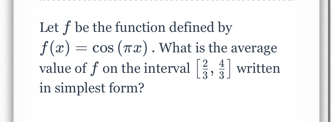 Solved Let f be the function defined by f(x)=cos(πx). What | Chegg.com
