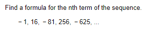 Solved Find a formula for the nth term of the sequence. | Chegg.com