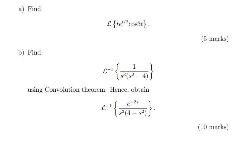 Solved a) Find L{tet/2cos3t} (5 marks) b) Find