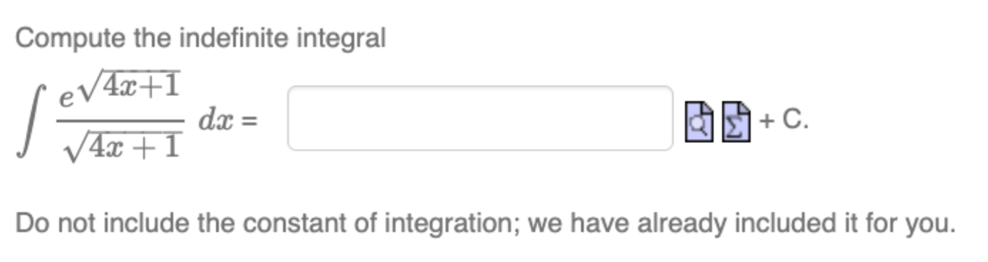 Solved Compute the indefinite integral ∫4x+1e4x+1dx=( 메 | Chegg.com