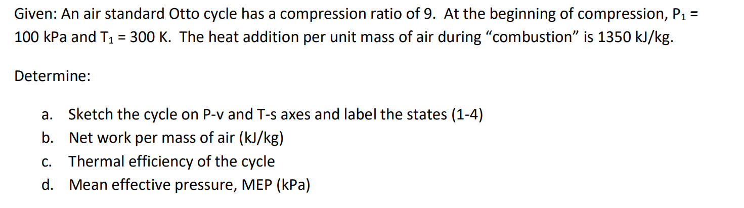 Solved Given: An air standard Otto cycle has a compression | Chegg.com