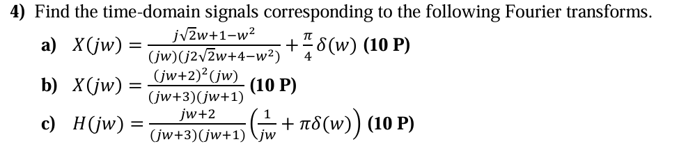 Solved Find the time-domain signals corresponding to ﻿the | Chegg.com