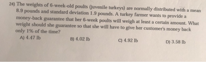 Solved The weights of 6-week-old poults are normally | Chegg.com