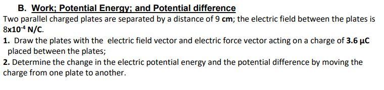 Solved B. Work; Potential Energy; and Potential difference | Chegg.com