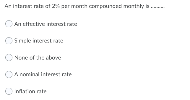 Solved An interest rate of 2% per month compounded monthly | Chegg.com
