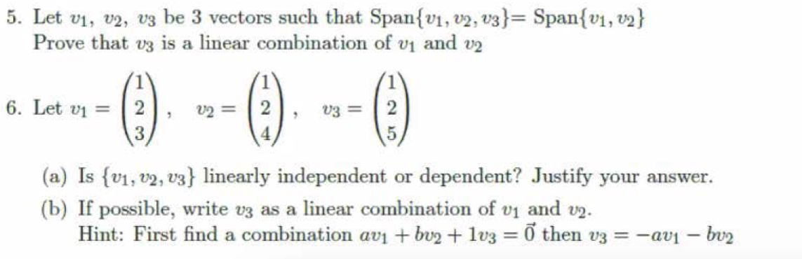 Solved 5. Let vi, v2, v3 be 3 vectors such that Span{V1, V2, | Chegg.com