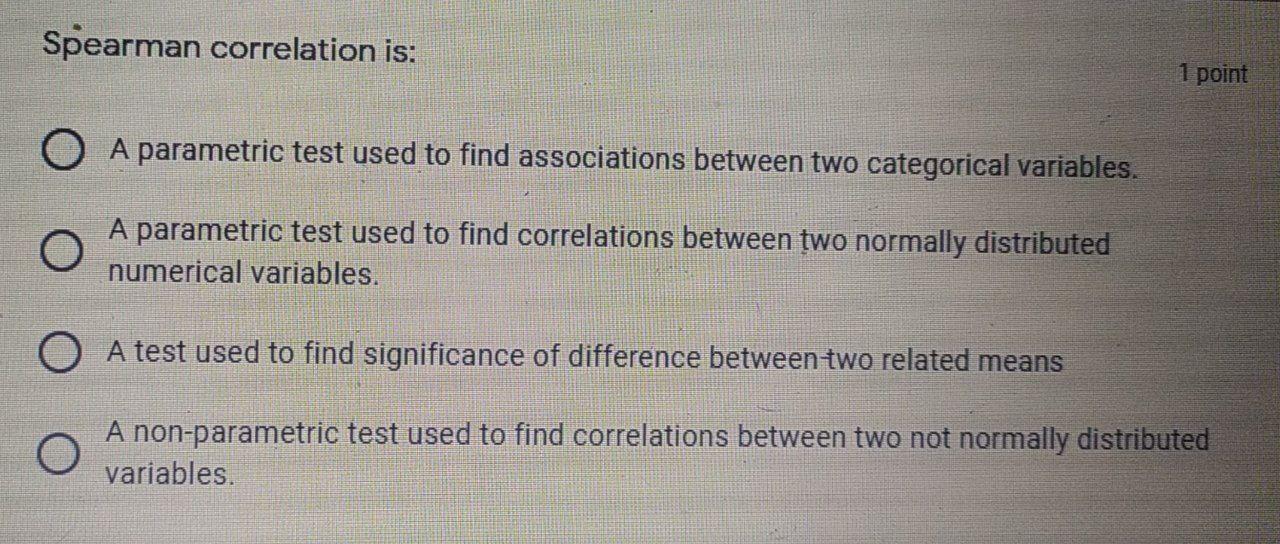 Solved Spearman correlation is: 1 point O A parametric test | Chegg.com