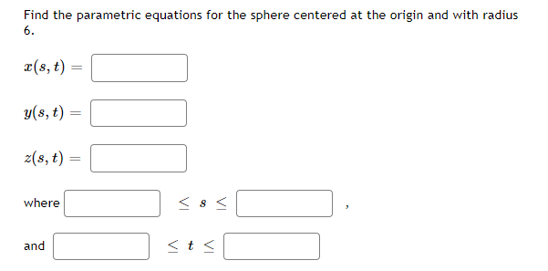 Solved Find The Parametric Equations For The Sphere Centered