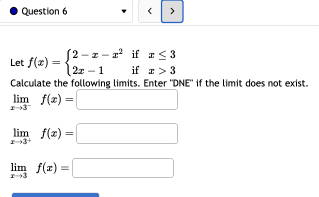 Solved Let f(x)={2−x−x22x−1 if if x≤3x>3 Calculate the | Chegg.com