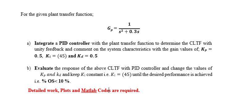 Solved For the given plant transfer function; Gp = 1 $2 + | Chegg.com