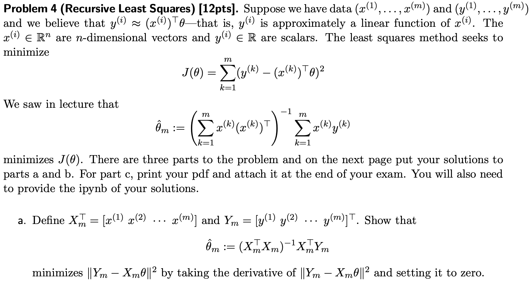 Problem 4 Recursive Least Squares 12pts Suppose 