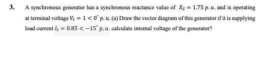 Solved 3. A synchronous generator has a synchronous | Chegg.com