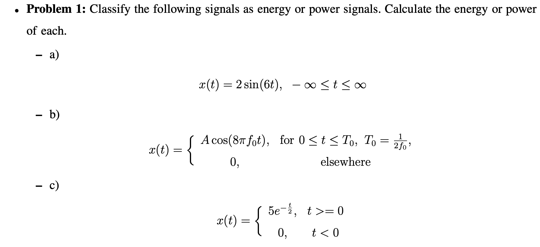 Solved Problem 1 Classify The Following Signals As Energy