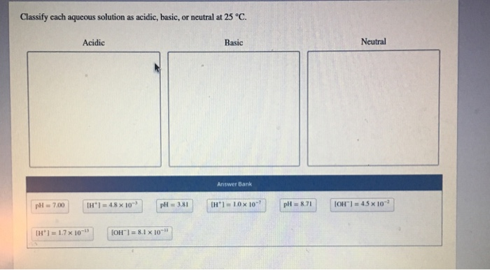 Solved Classify each aqueous solution as acidic, basic, or | Chegg.com