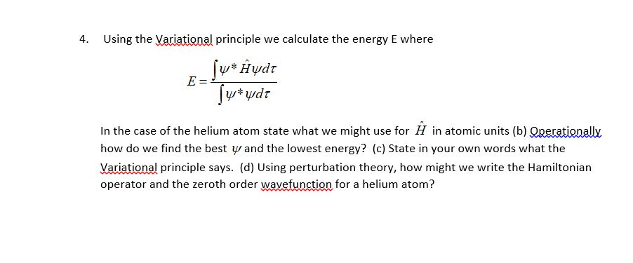 Solved 4. Using the Variational principle we calculate the | Chegg.com